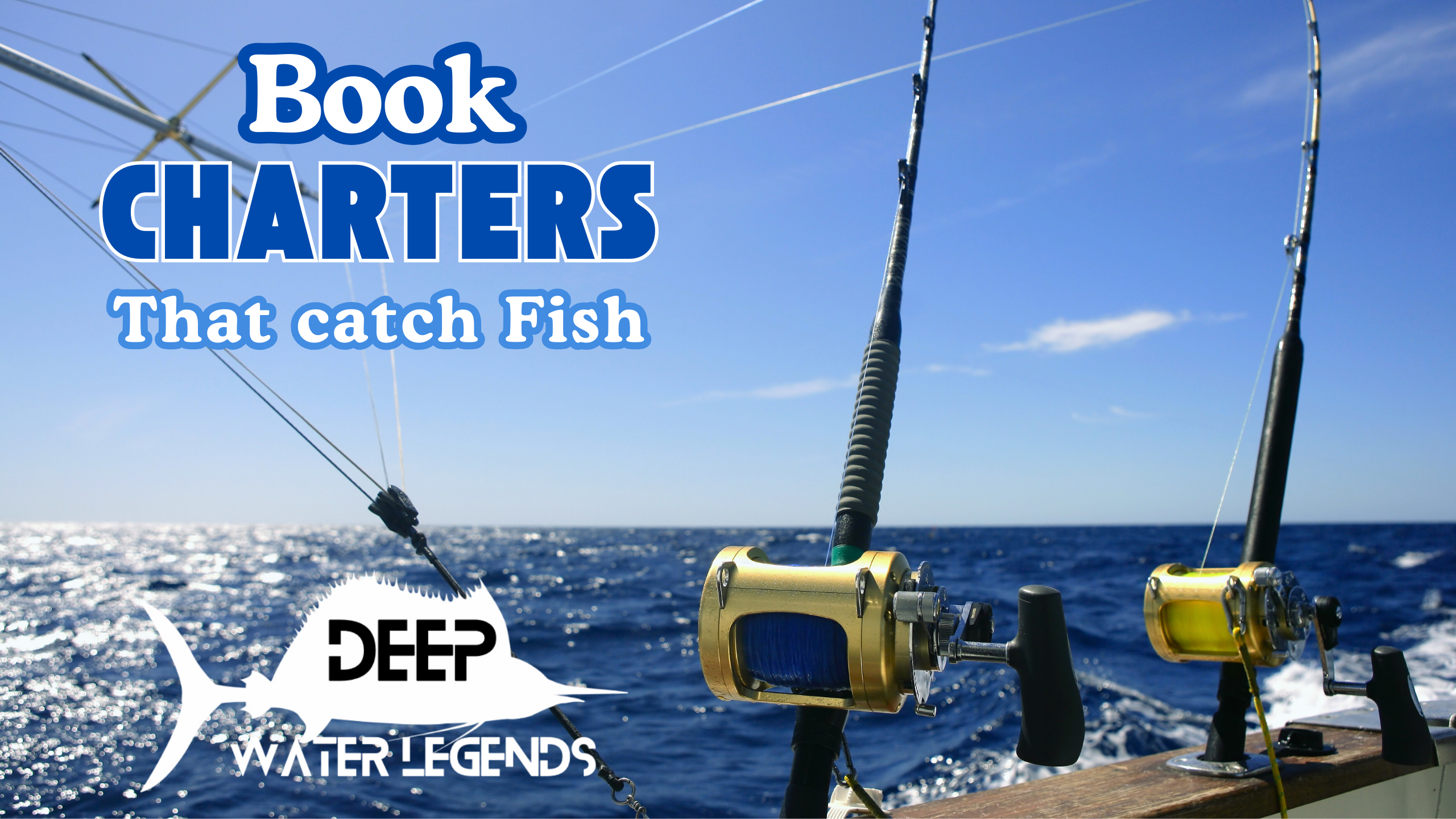 Featured Charters – Deep Water Legends